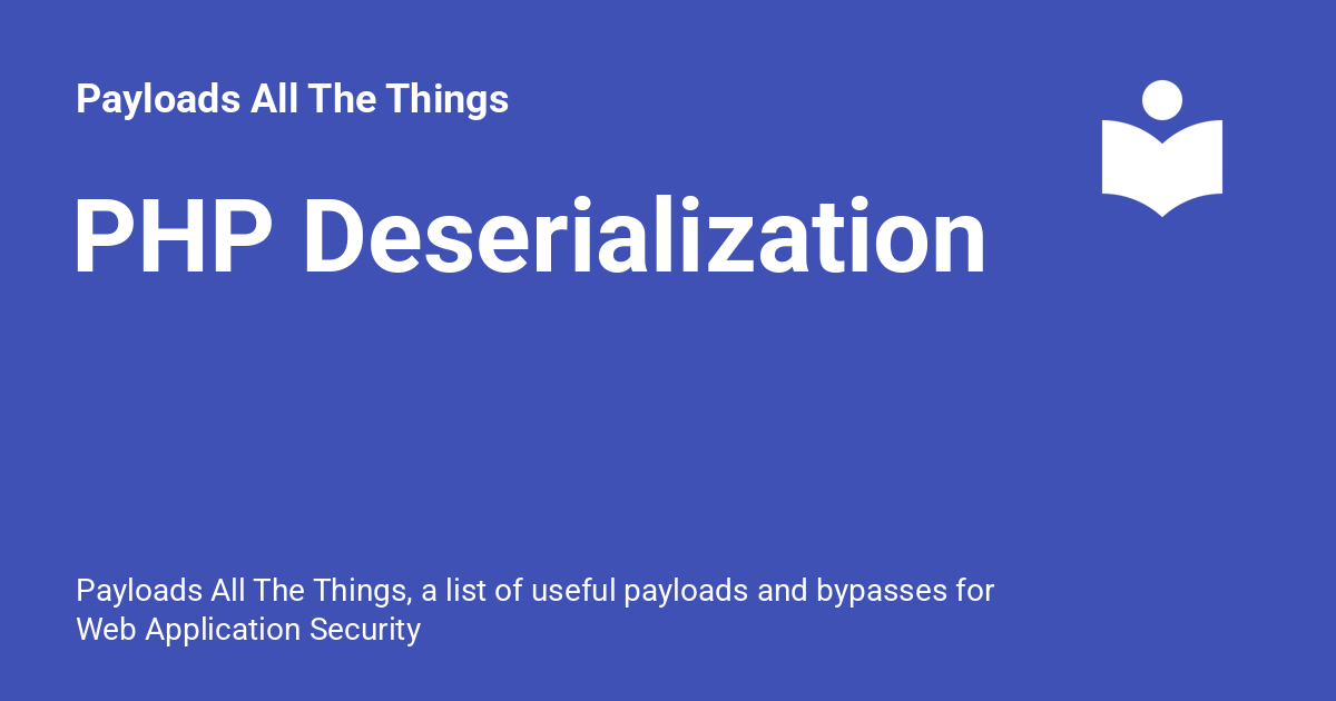 Php Deserialization Payloads All The Things 7278